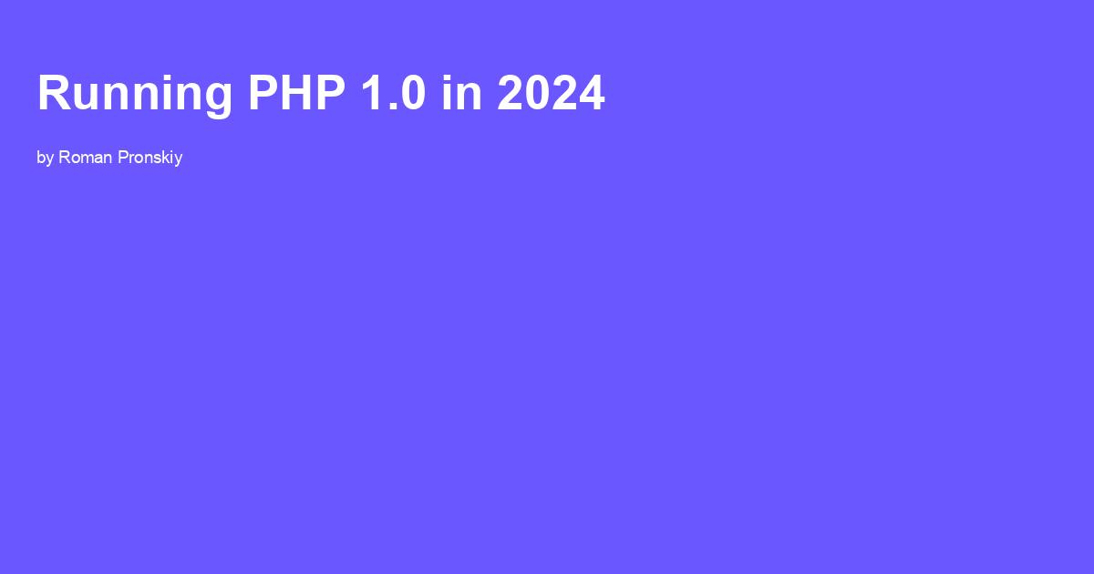 Running Php 10 In 2024 — Roman Pronskiy 